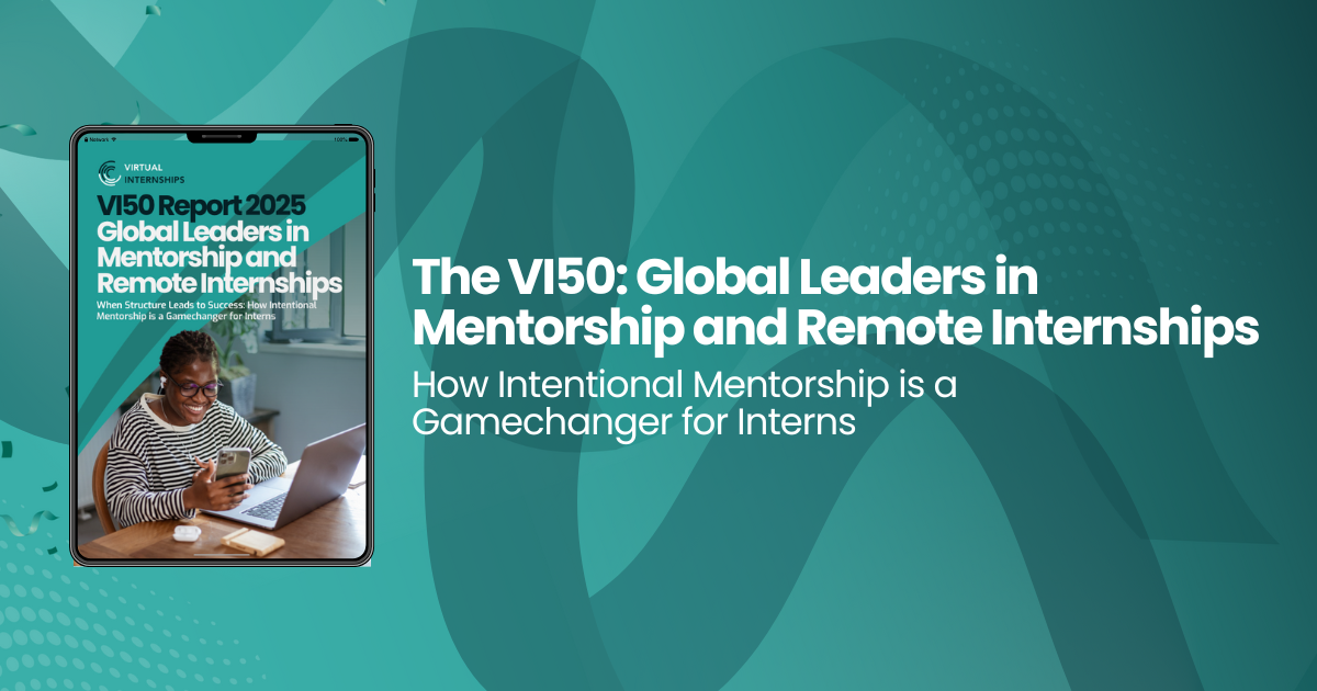 VI50 Report 2025: The Playbook for Mentorship-Driven Internships